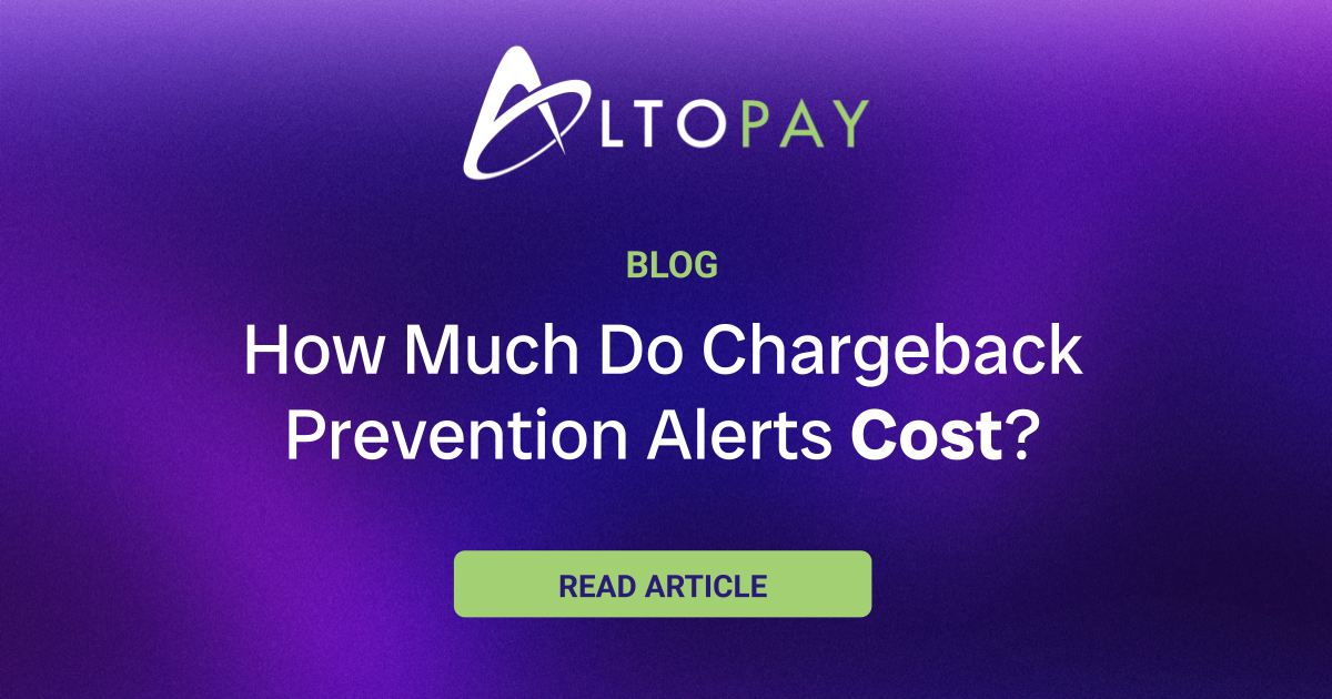 How Much Do Chargeback Prevention Alerts Cost? | AltoPay