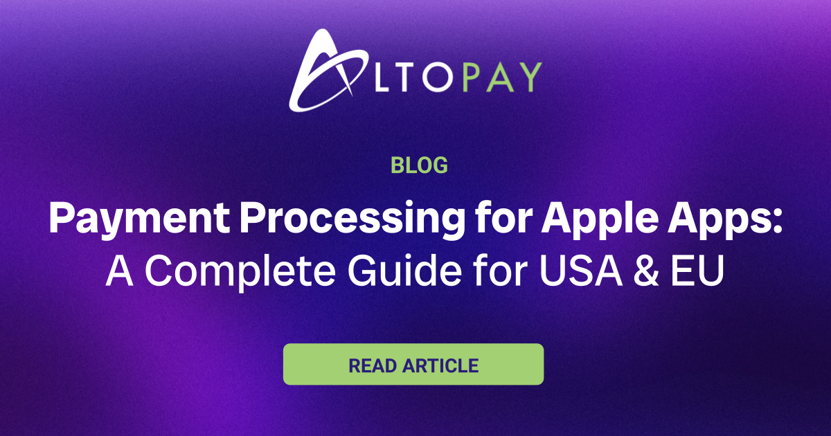 Apple App Payment Processing: Everything to Know in 2025